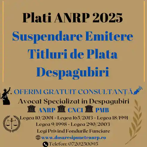 Plati ANRP 2025 - Suspendare Emitere Titluri de Plata Despagubiri